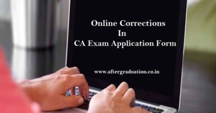 Online Corrections In CA Exam Application Form, Check Procedure, Fees ...