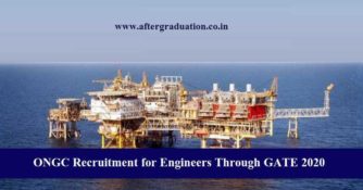 ONGC Recruitment for Engineers Through GATE 2020 - AfterGraduation