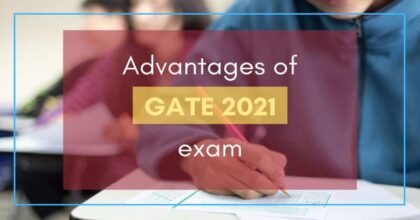 Advantages of GATE Exam- Reasons Why You Should Appear for GATE 2021 ...